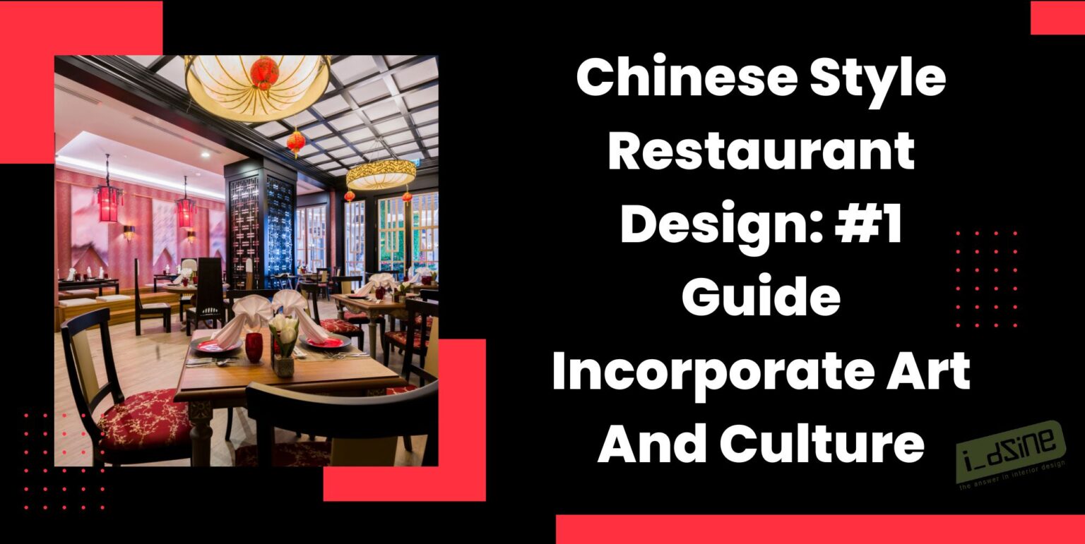 Chinese Style Restaurant Design: #1 Guide Incorporate Culture