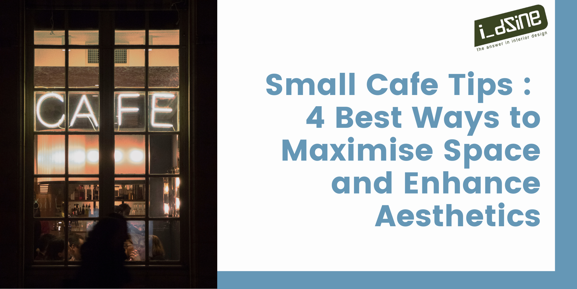 Small Cafe Decor Tips : 4 Best Ways To Maximise Space
