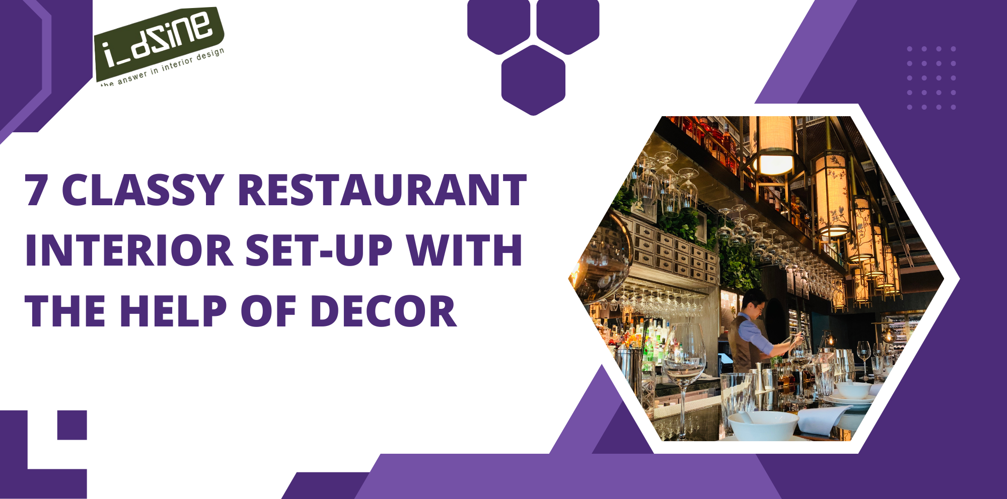 7 Classy Restaurant Interior Set-Up With The Help Of Decor