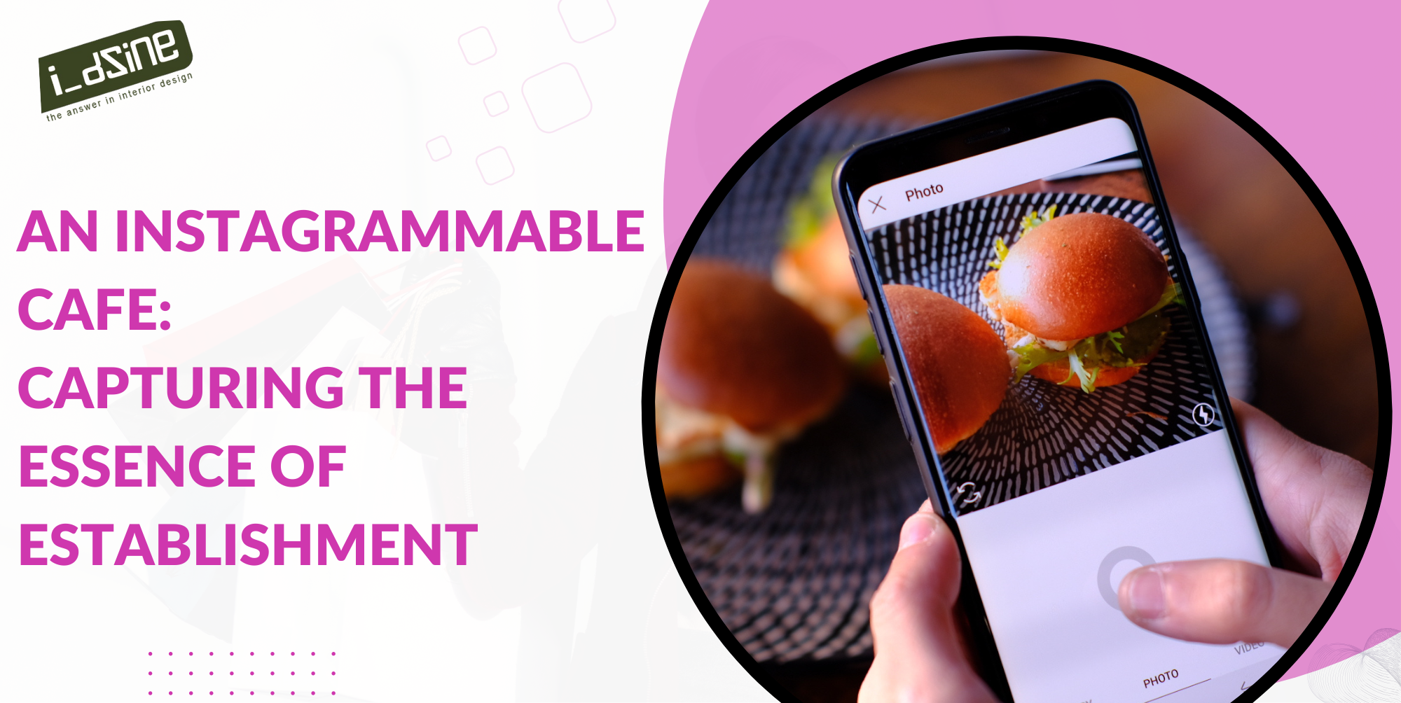An Instagrammable Cafe: Important Essence Of Establishment